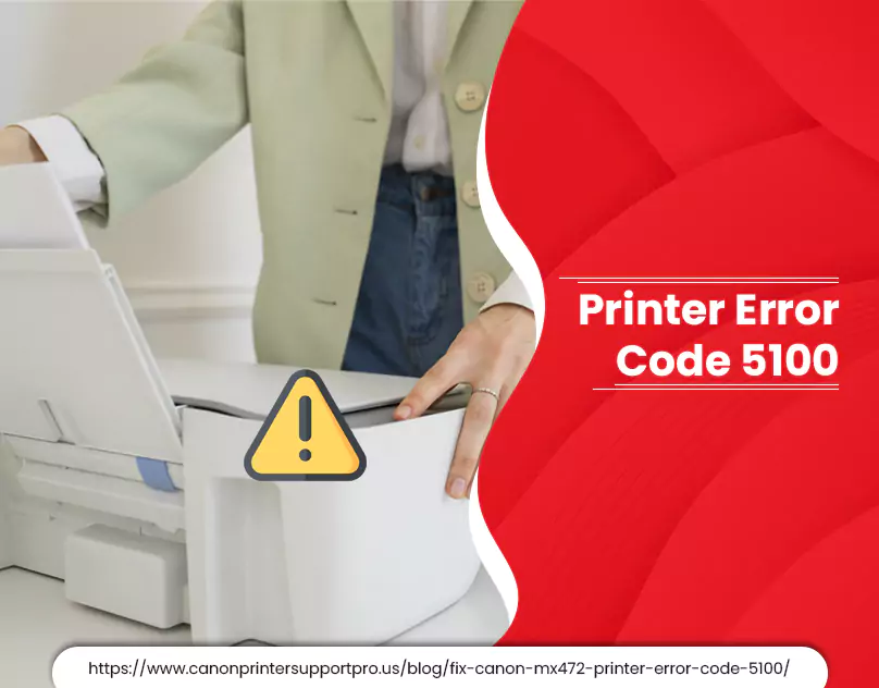 How To Fix Canon MX472 Printer Error Code 5100 How To Fix Canon MX472 Printer Error Code 5100