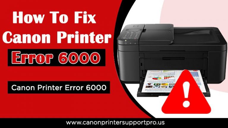 Canon Printer Error 6000 – Get A Solution In Hand